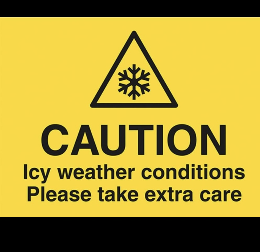 Icy conditions- Take Extra Care